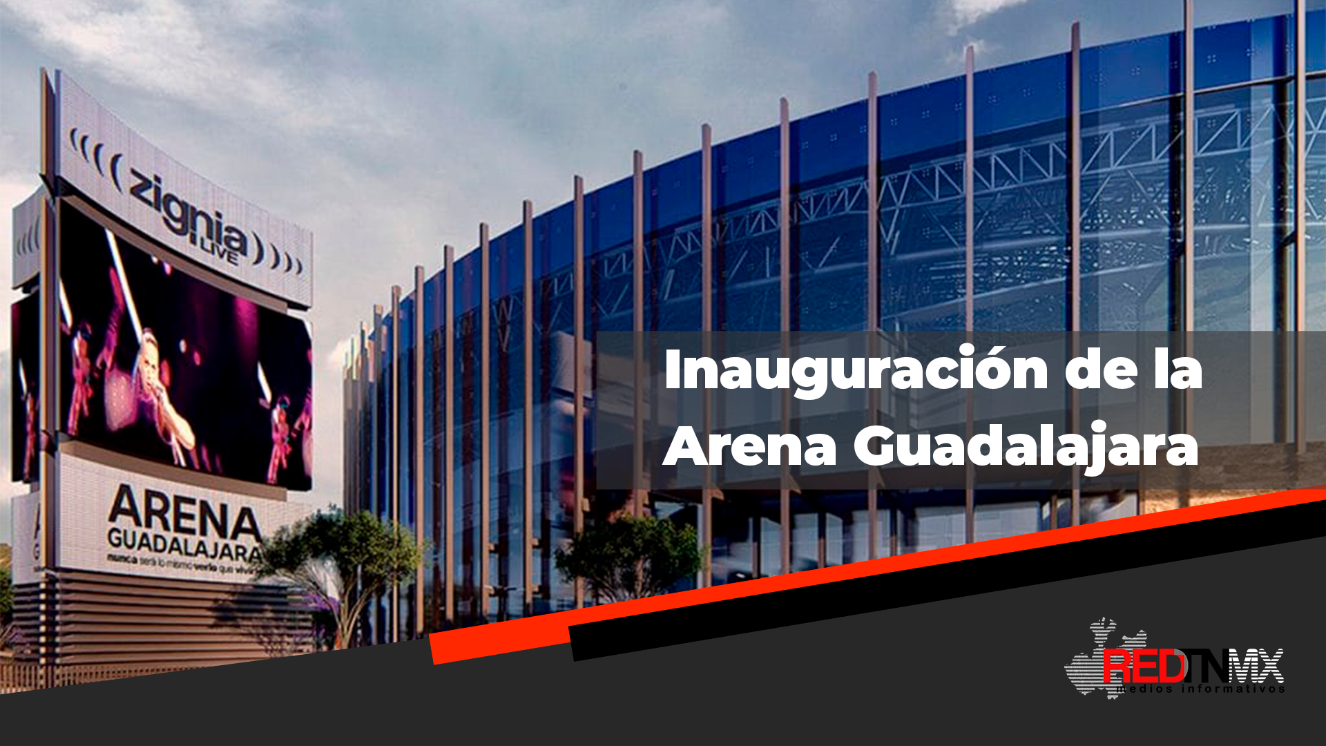 "Inauguración De La Arena Guadalajara: Un Nuevo Ícono Del ...