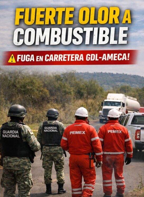 Fuga de combustible en carretera GDL-Ameca es controlada tras fuerte ...